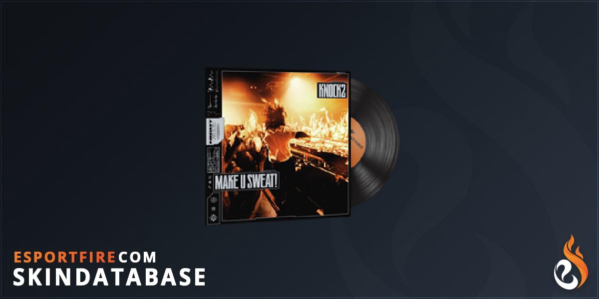 Music Kit | Knock2, Make U SWEAT! - EsportFire.com