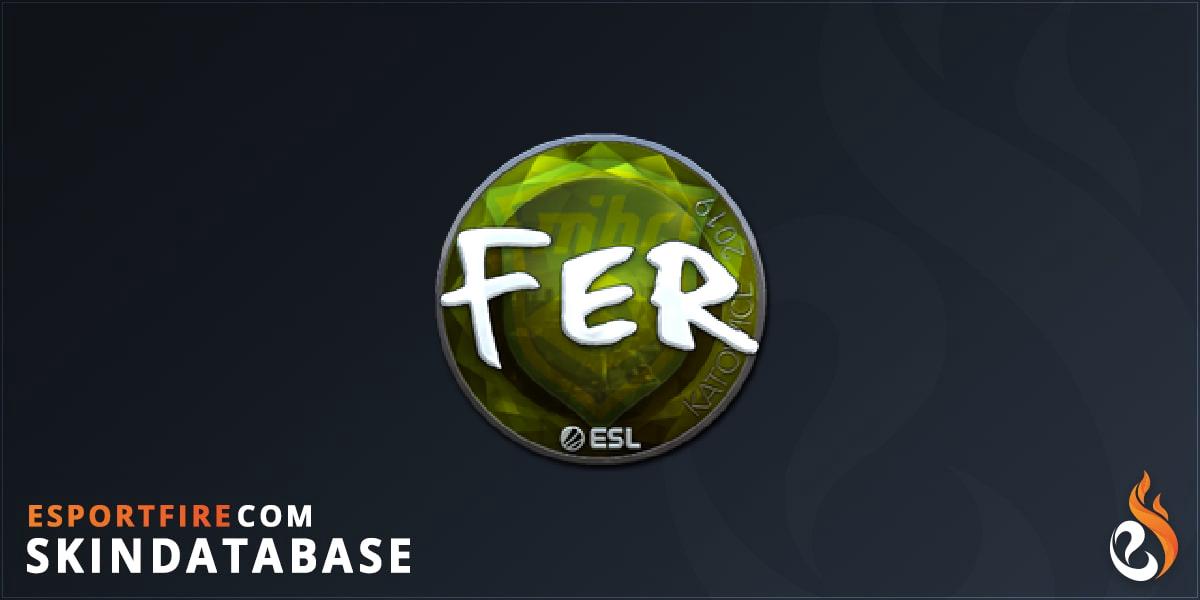 Sticker | fer (Foil) | Katowice 2019 - EsportFire.com